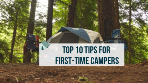 Top 10 tips for first-time campers