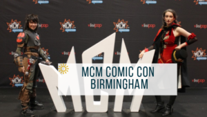 MCM Comic Con Birmingham - Big Family Little Adventures