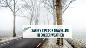 Safety Tips For Travelling in Colder Weather