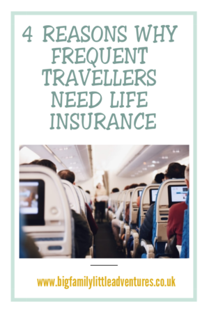 4 Reasons Frequent Travellers Should Get a Life Insurance